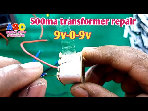 500ma transformer repair | How to repair mini transformer | 9-0-9v transformer repair | lets do it |