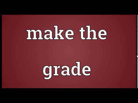 Make the grade Meaning | Wordogram