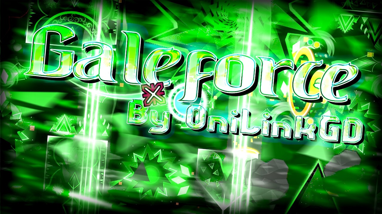 [4K] Galeforce by OniLinkGD