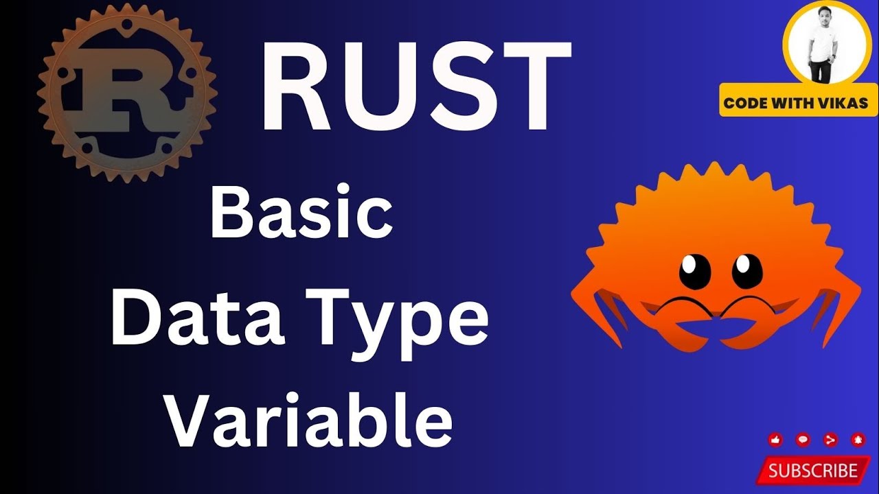 Rust Basic , Data Type , variable | Part-2 @VikasCodingSchool