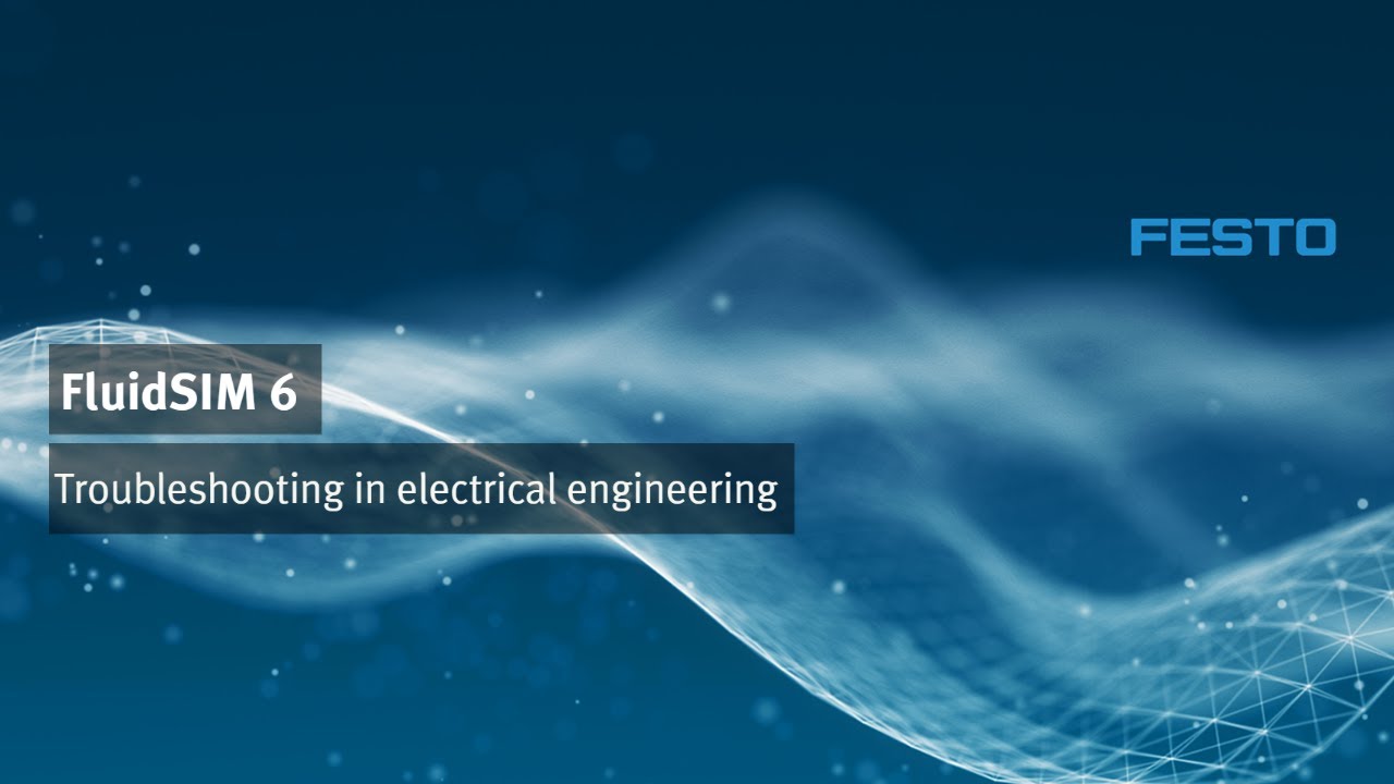 FluidSIM 6 - Troubleshooting in electrical engineering
