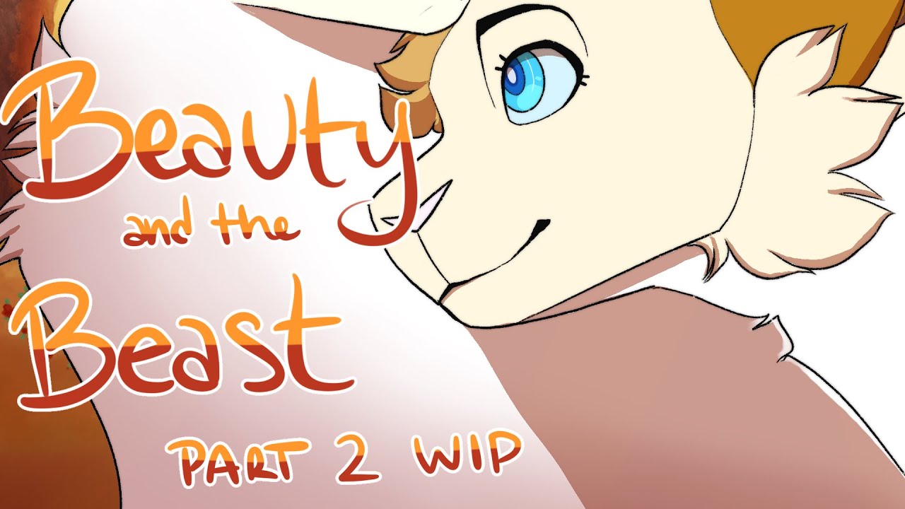 Part 2 | WIP | Beauty and the Beast