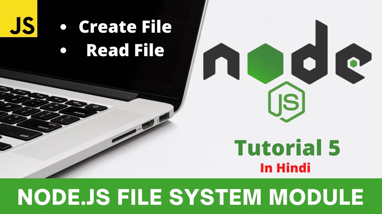 How to Create File and Read File using Node Js File System Module? - Tutorial No 5
