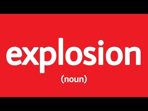 How to pronounce explosion (Definition + Example sentences)