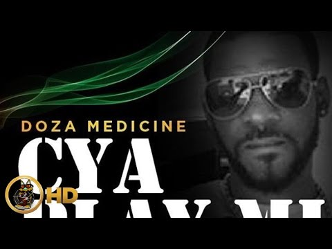 Dosa Medicine - Cya Play Mi (Raw) [Brawling Riddim] August 2016