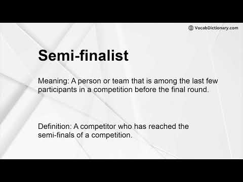 Semi-finalist Meaning