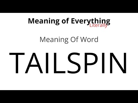 Meaning of Word - Tailspin Meaning