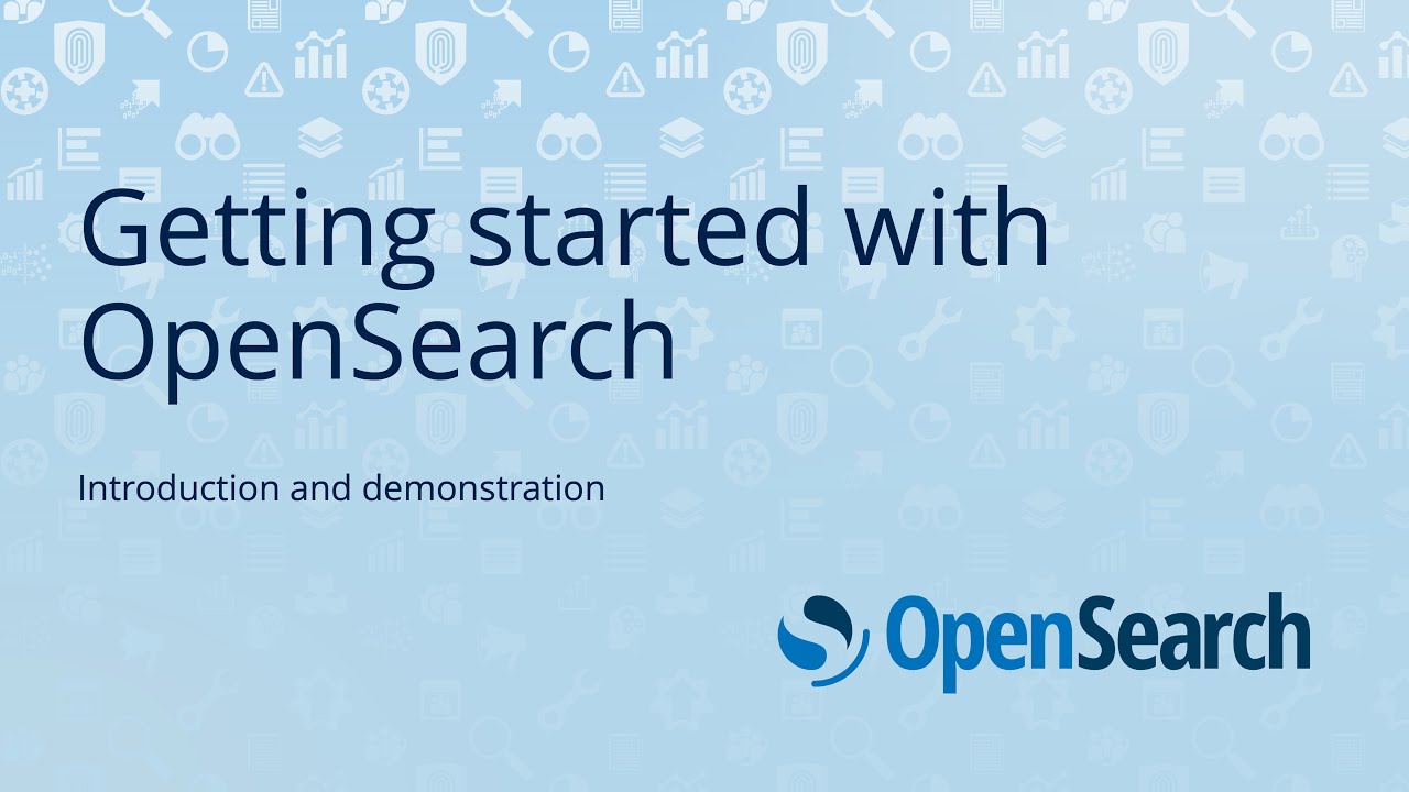 Get started with OpenSearch: An introduction and demonstration