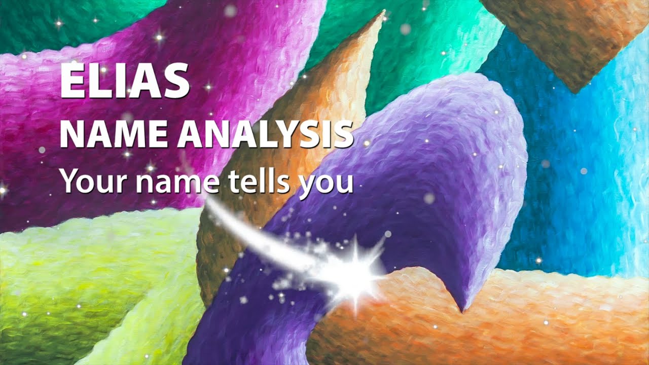 ELIAS Name Analysis / Your name tells you