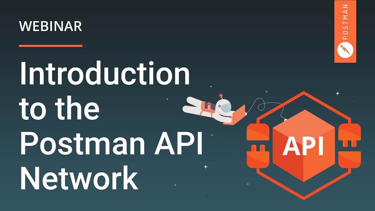 Introduction to the Postman API Network | Webinar