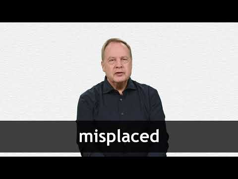 MISPLACED - Definition & Translations | Collins English Dictionary