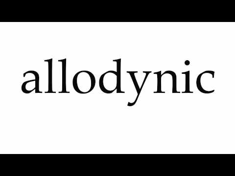 How to Pronounce allodynic