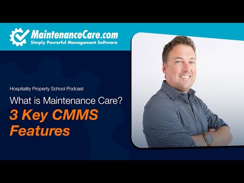What Is Maintenance Care? 3 Key CMMS Features | Preventive Maintenance Software