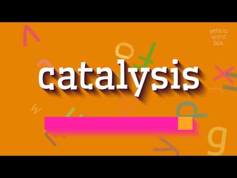 How to say "catalysis"! (High Quality Voices)