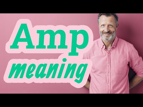 Amp | Meaning of amp 📖 📖 📖