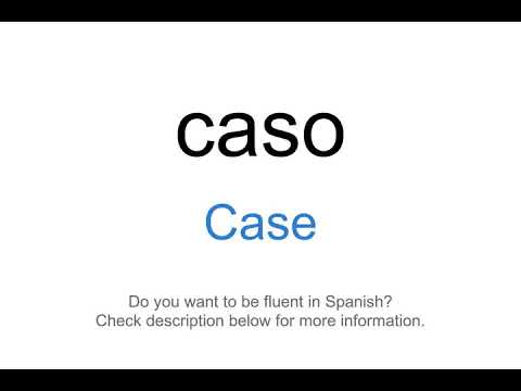 How to say "Case" in Spanish | caso