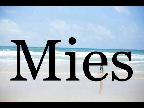 How To Pronounce Mies๐๐๐๐๐๐Pronunciation Of Mies