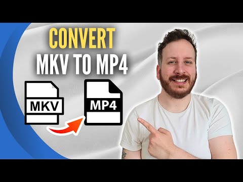 How To Convert MKV To MP4