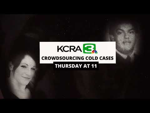 KCRA 3 Investigates: Crowdsourcing Cold Cases