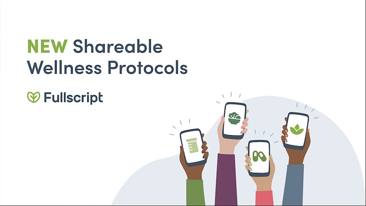 Fullscript's brand NEW shareable wellness protocols