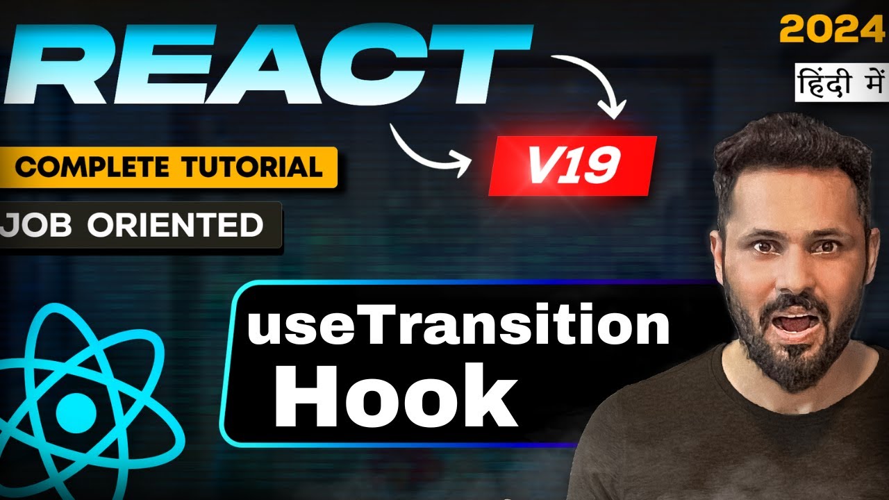 React JS 19 Tutorial in Hindi #42 useTransition Hook in React js