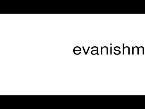 How to pronounce evanishment