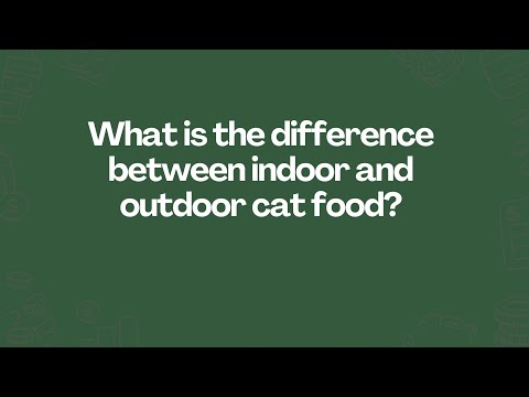 What is the difference between indoor and outdoor cat food?