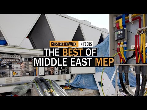 Construction Week In Focus | S02E18: The best of MEP engineering