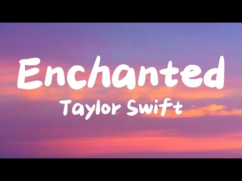 Enchanted - Taylor Swift [lyrics + vietsub]