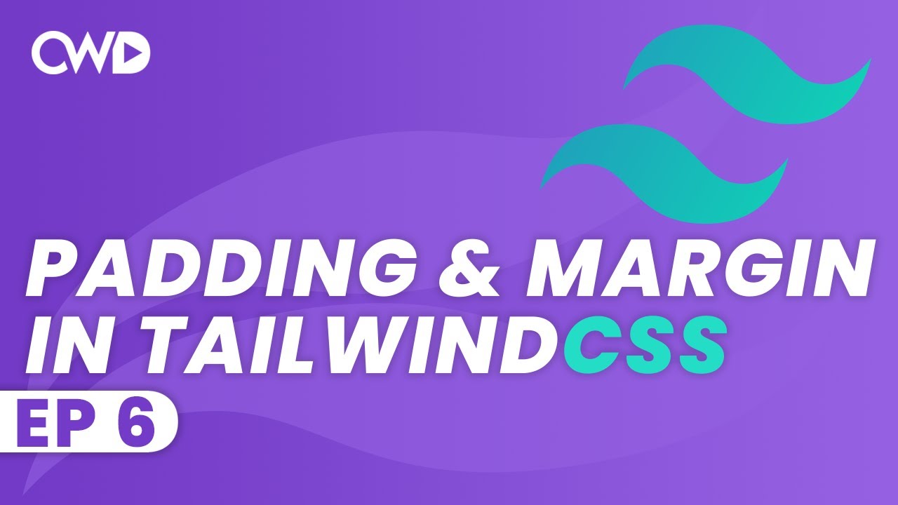Padding & Margin In Tailwind | Tailwind CSS Tutorial | Tailwind Tutorial | Learn Tailwind 2 CSS