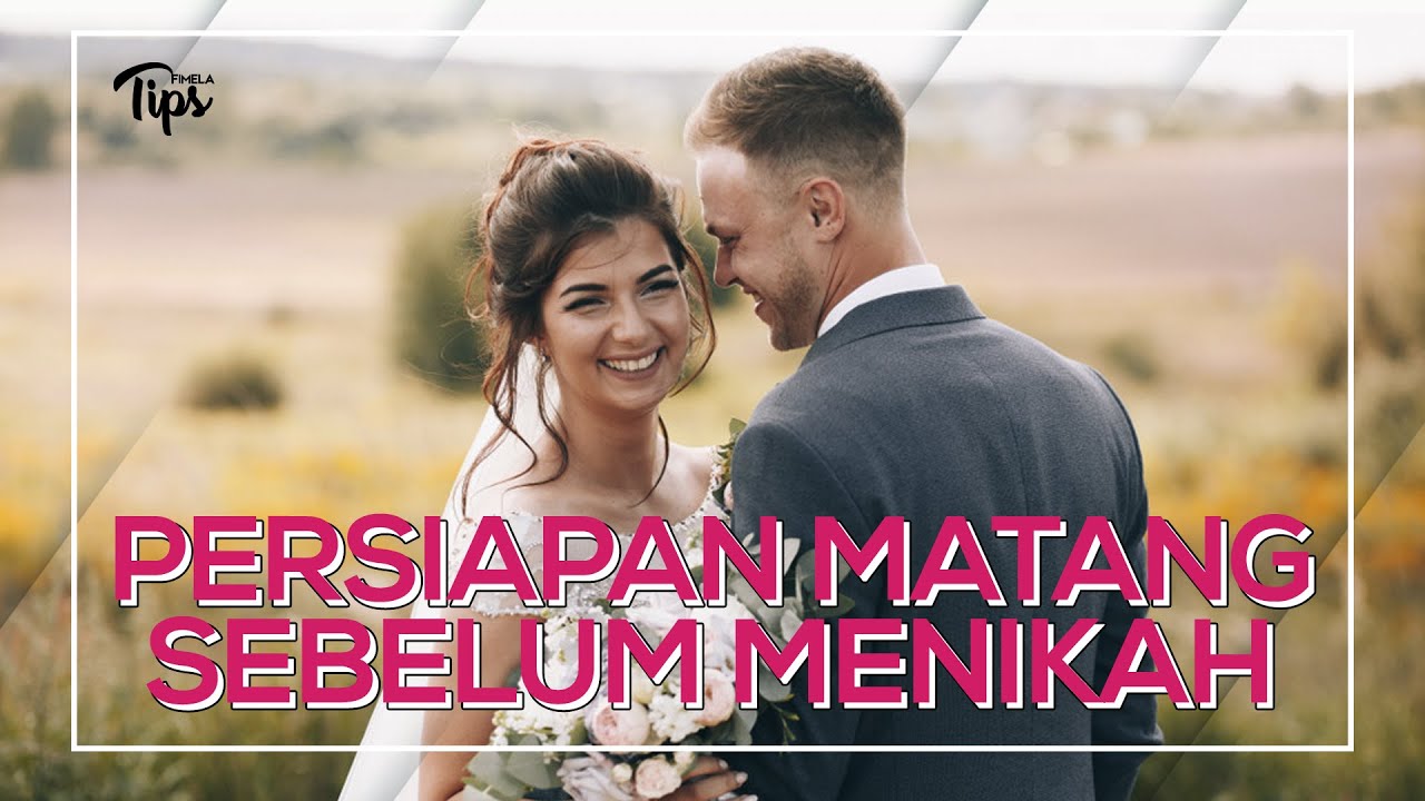 4 Hal yang Harus Dipersiapkan Sebelum Menikah