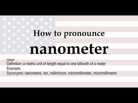 How to pronounce 'nanometer' + meaning
