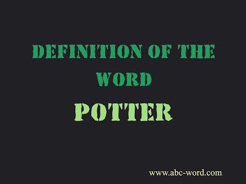 Definition of the word "Potter"