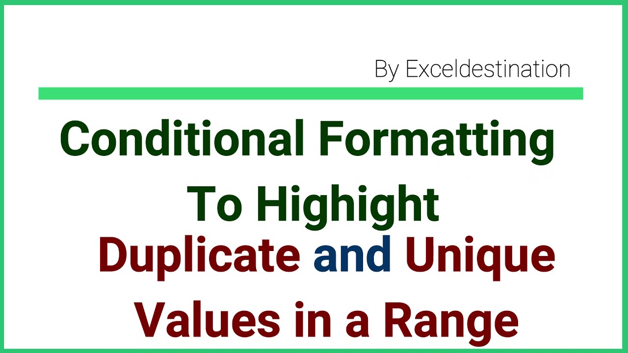 Highlight Duplicate  and Unique values using Conditional Formatting