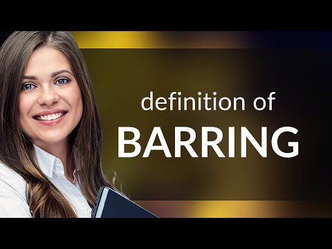 Barring — BARRING meaning