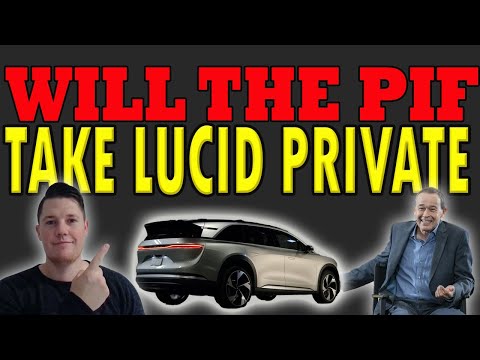 Will the PIF Take Lucid Private - What Would it MEAN │ What is Coming NEXT for Lucid ⚠️ Must Watch