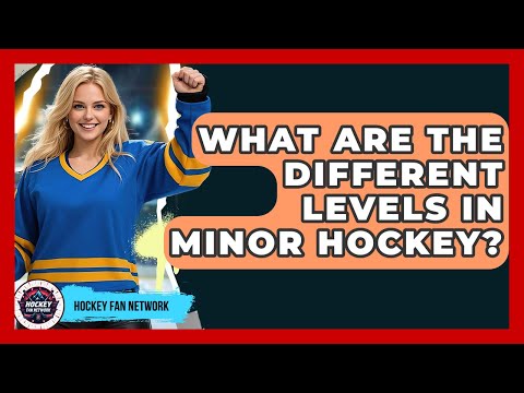 What Are The Different Levels In Minor Hockey? - Hockey Fan Network
