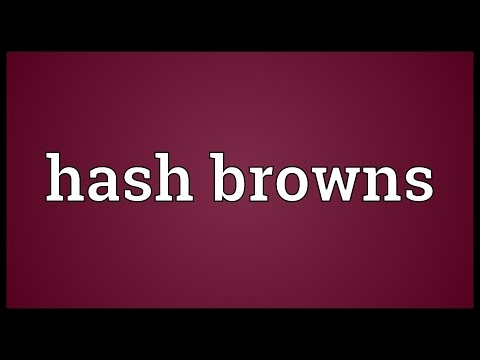 Hash browns Meaning