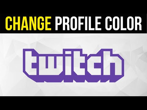 How to Change Profile Color on Twitch TV