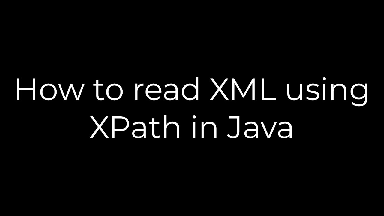 Java :How to read XML using XPath in Java(5solution)