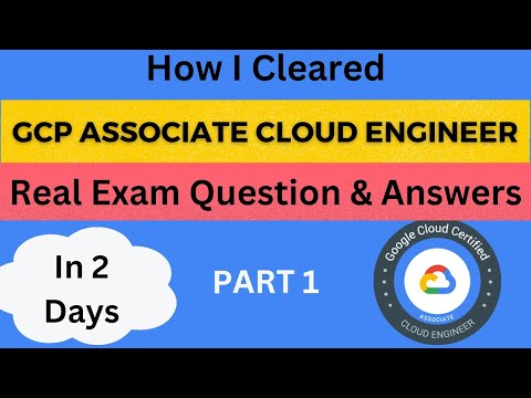 Google Associate Cloud Engineer Certification Questions | How I Cleared | GCP Ace | Asked Questions