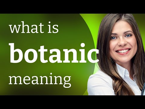 Botanic | what is BOTANIC definition