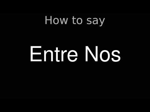How to Pronounce correctly Entre Nos (Movie)