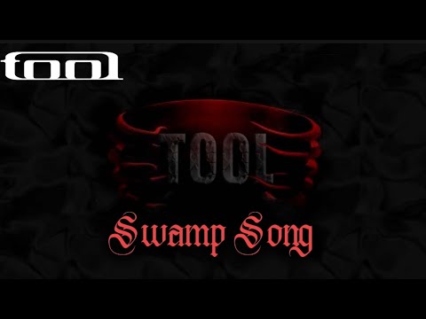Tool - Swamp Song (Lyrics)