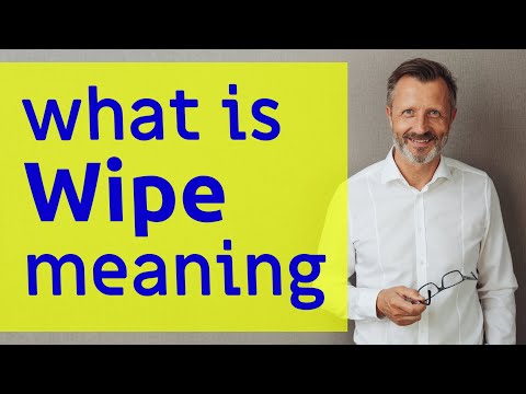 Wipe | Meaning of wipe