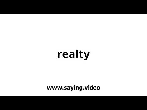 How to say realty in English