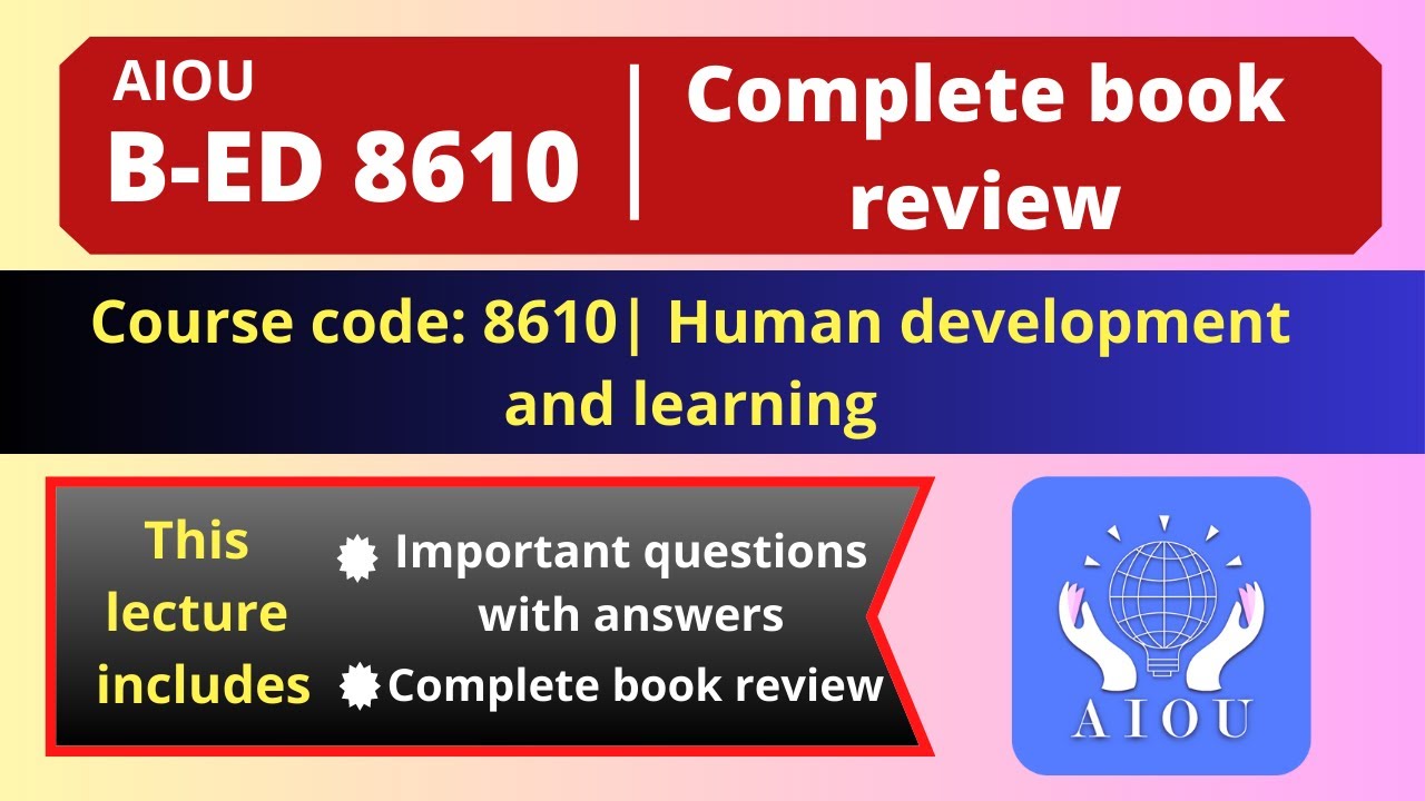B. ed Code 8610| Complete book review| Human development and Learning| AIOU