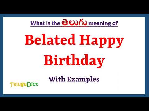 Belated Happy Birthday Meaning in Telugu | Belated Happy Birthday in Telugu | Belated Happy Birthday