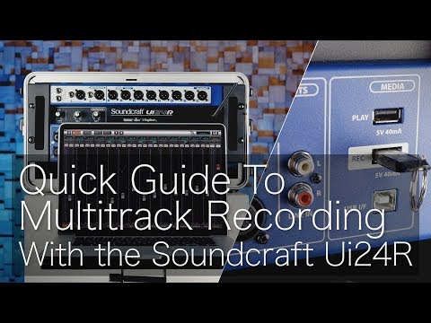 Soundcraft Ui24R | A Quick Guide to Multitrack Recording