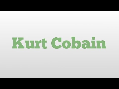 Kurt Cobain meaning and pronunciation